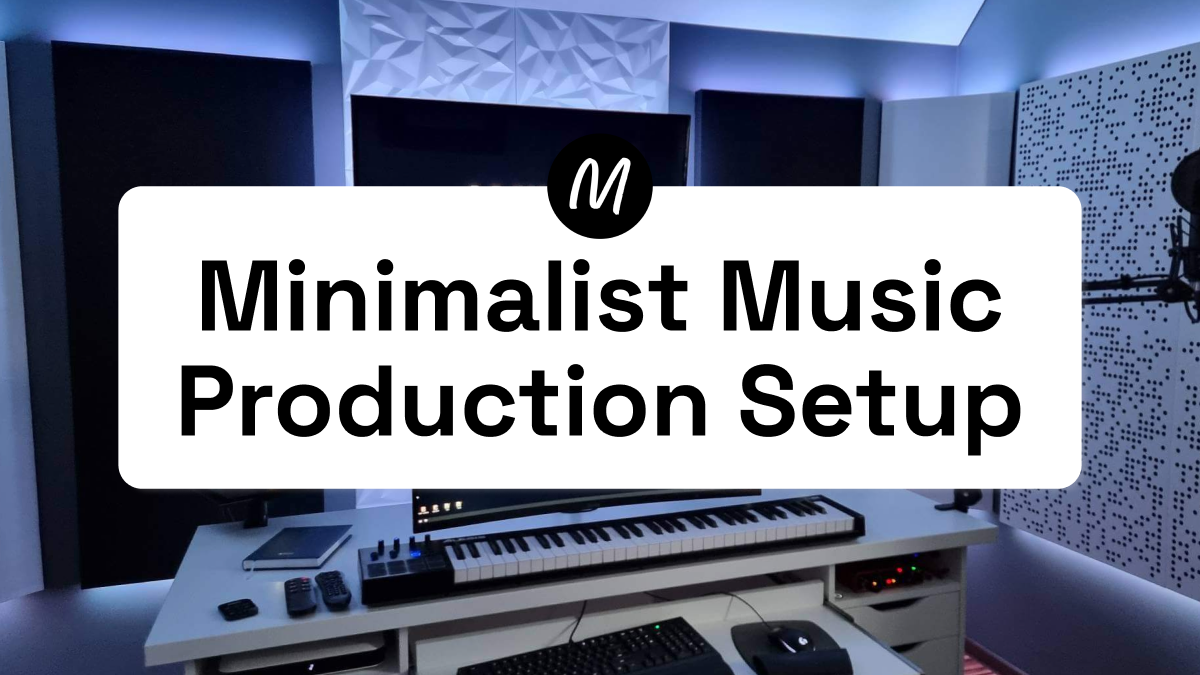 Minimalist Music Production Setup